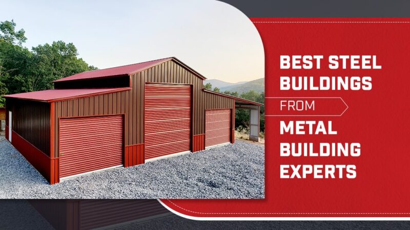 Metal Building Experts – Leading Manufacturer of Metal Buildings